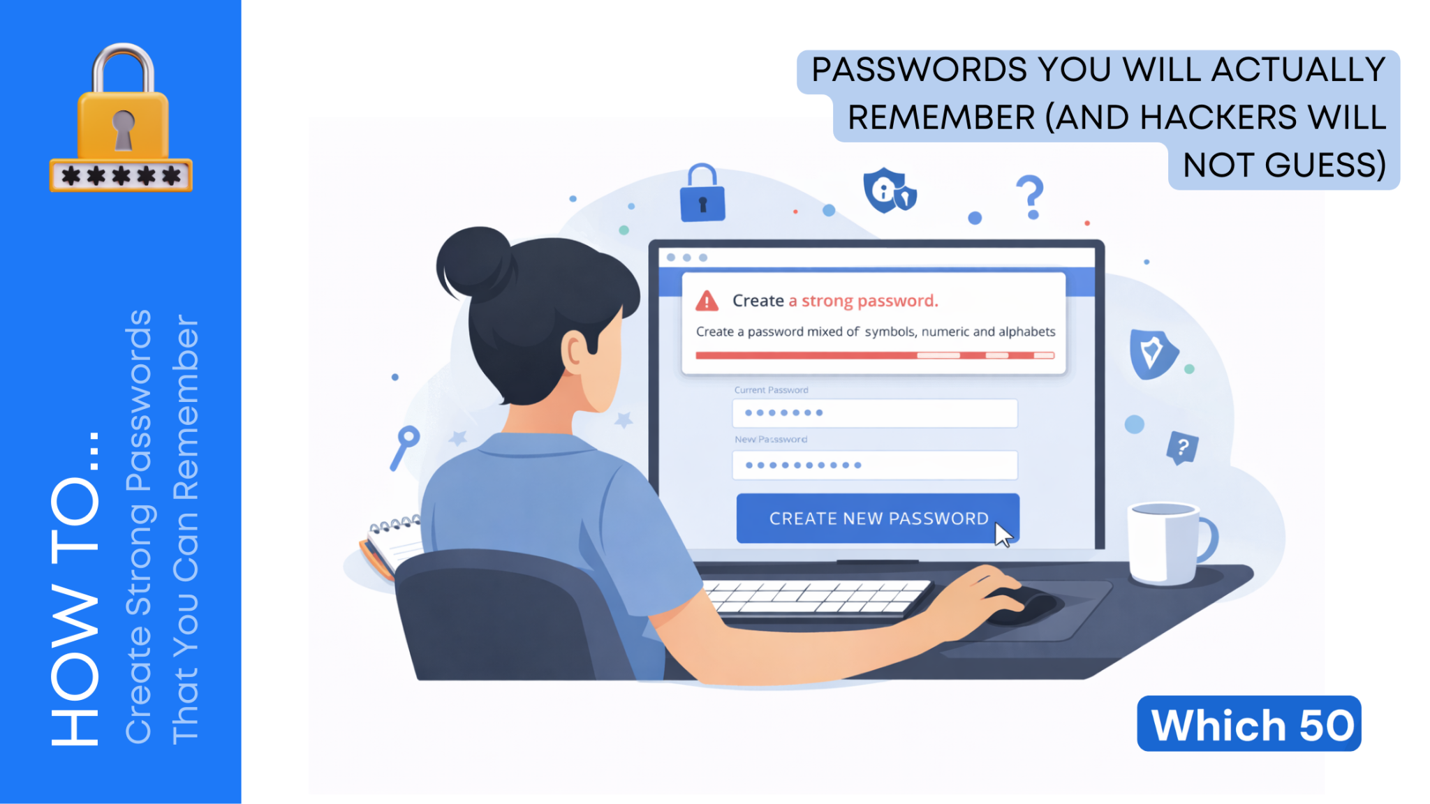 How To Create Strong Passwords That You Can Remember | Which 50